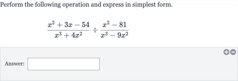 (Solved)-Perform the following operation and express in simplest form